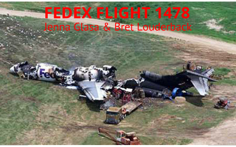 Fedex Flight 1478 by Bret Louderback on Prezi