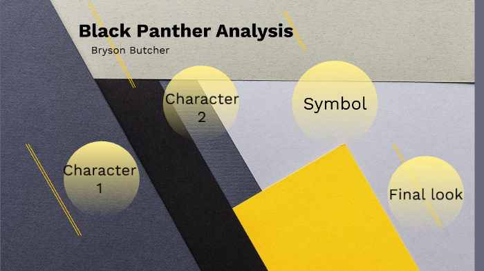 Black Panther Analysis by Bryson Butcher on Prezi