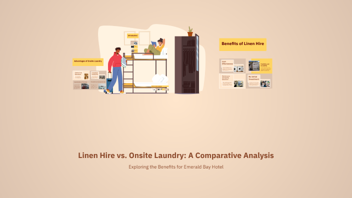 Linen Hire vs. Onsite Laundry: A Comparative Analysis by NOOr MD Kawser Islam on Prezi
