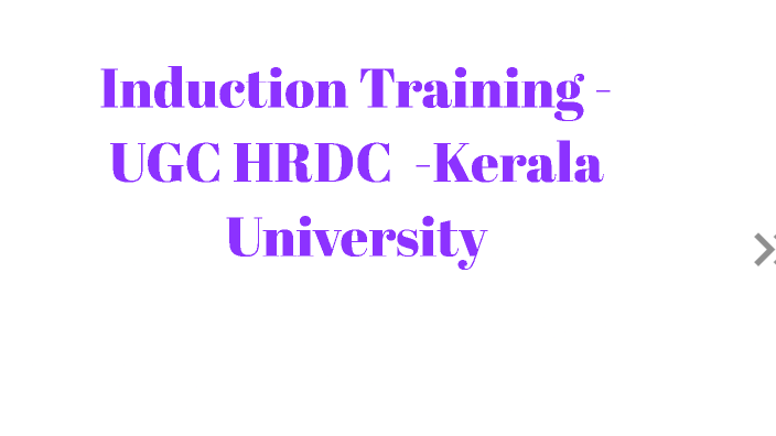 Induction Training - UGC HRDC -2024 by Smija Jagan on Prezi
