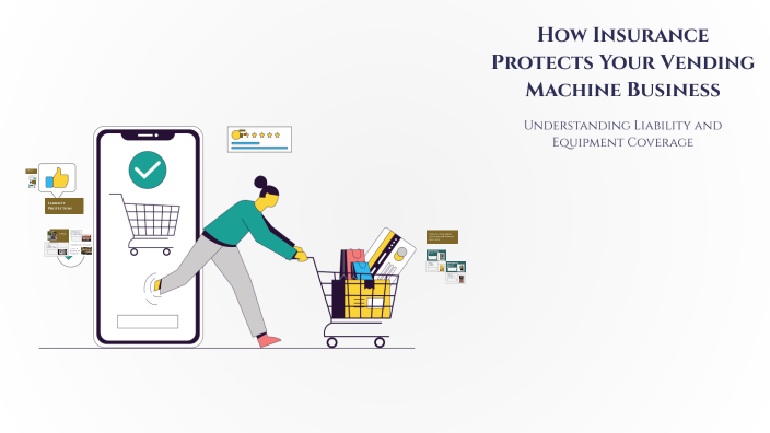How Insurance Protects Your Vending Machine Business by Juan Castaneda ...