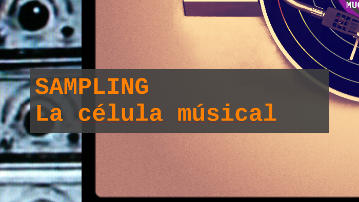 ¿Qué es el Sampler?-Versión-Final by DjCotonprah Cotonprah on Prezi