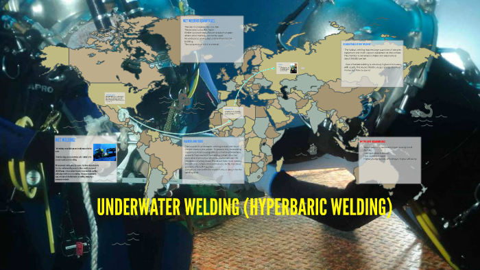 UNDERWATER WELDING (HYPERBARIC WELDING) by Alex Rice on Prezi