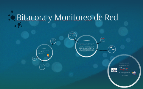 Bitacora y monitoreo de red by jax btepepa on Prezi