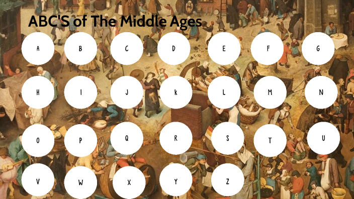 ABC's of The Middle Ages by Crystal Santos-Jose on Prezi