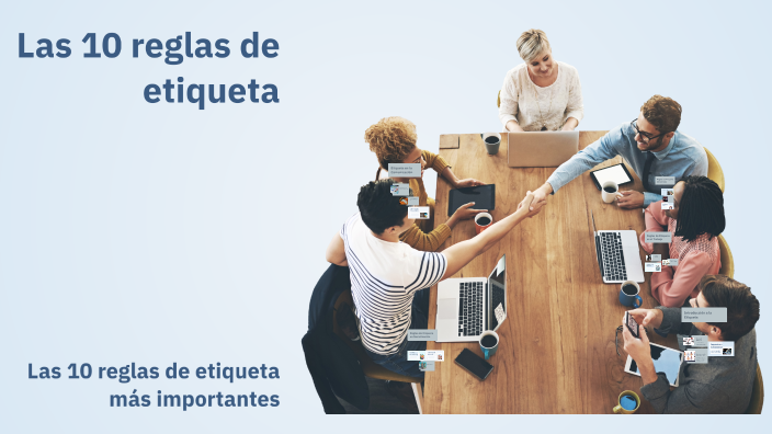 Las 10 reglas de etiqueta by Jorge Eduardo Caballero Rodríguez on Prezi