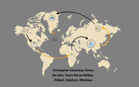 Christopher Columbus, Ponce De Leon, Vasco Nunez Balboa. by Katelynn ...