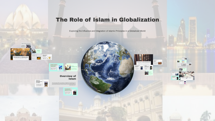 The Role of Islam in Globalization by Sojida Keldiyorova on Prezi