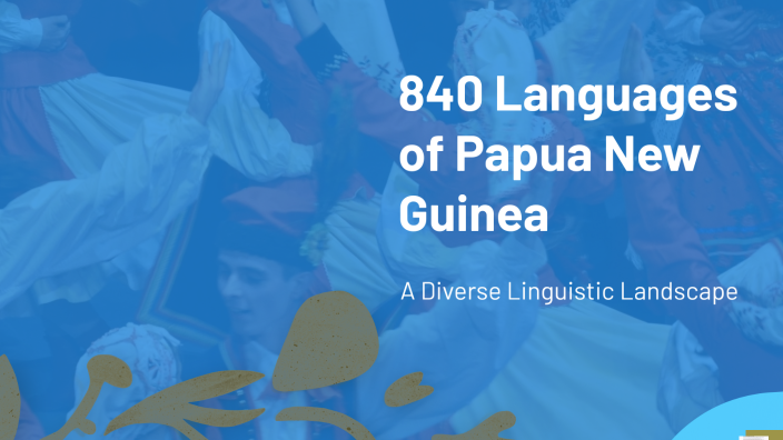 840 Languages of Papua New Guinea by Vanda Janotka on Prezi