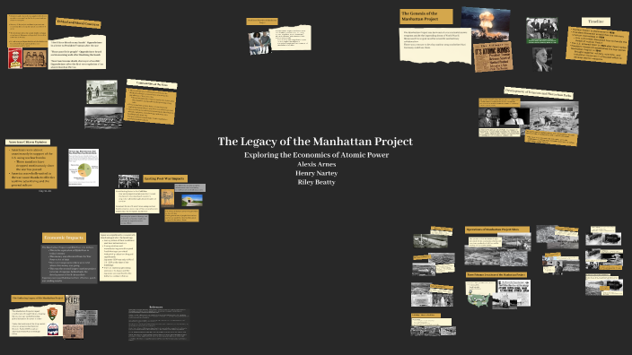 The Legacy of the Manhattan Project by Henry Nartey on Prezi