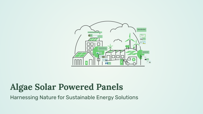 Algae Solar Powered Panels by Taha Altaai on Prezi
