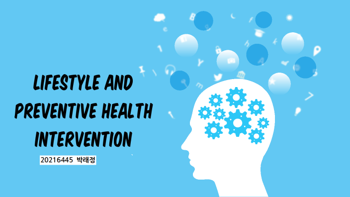 Lifestyle and preventive health intervention by 래정 박 on Prezi