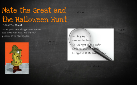 Nate the Great and the Halloween Hunt by Abbey Steele on Prezi