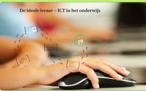 De ideale leraar ~ ICT in het onderwijs by on Prezi