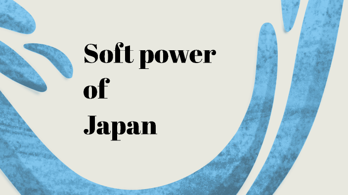 Soft power of Japan by Мария Фишер on Prezi