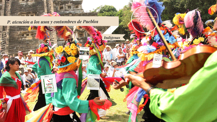P. atención a los usos y costumbres de pueblos indígenas by Patricia ...