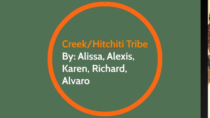 Hitchiti Tribe by Alissa Orozco on Prezi