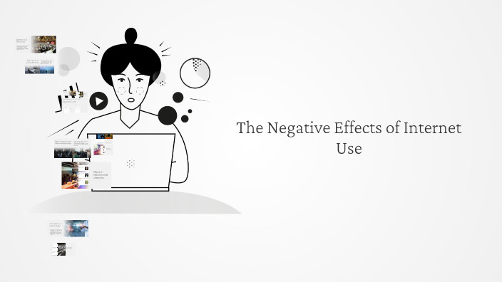 The Negative Effects of Internet Use by Ke Xin Hu Zhang Year 11 on Prezi