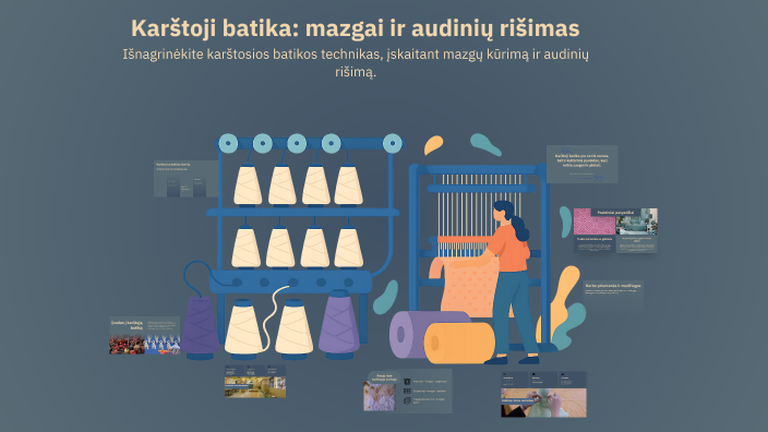 Karštoji batika: mazgai ir audinių rišimas by Silva Vaškevičienė on Prezi