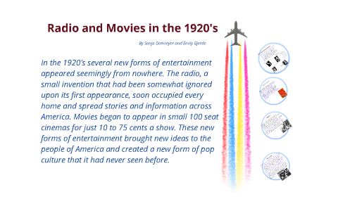 Radio and Movies on the 1920's by Emily Gjerde on Prezi