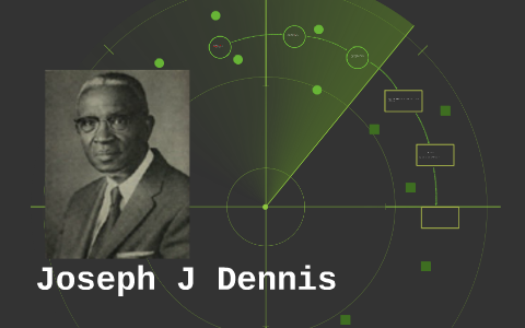 Joseph J Dennis by toviah viel on Prezi
