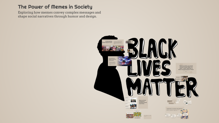 The Power of Memes in Society by Reginald Gaskins on Prezi