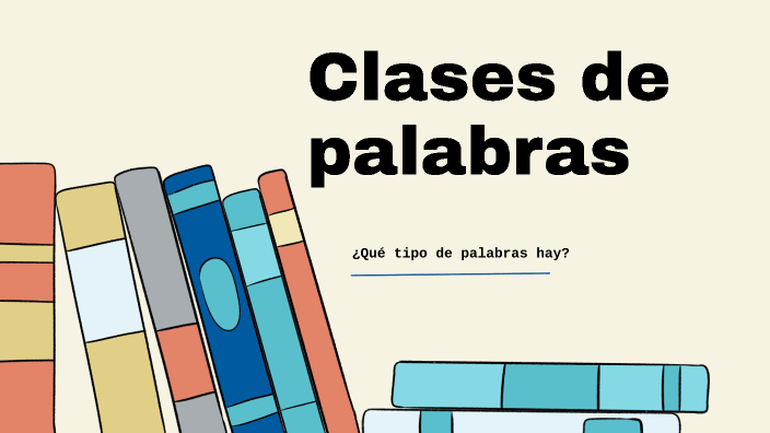 Clases de palabras by Carla Riera Ruiz on Prezi