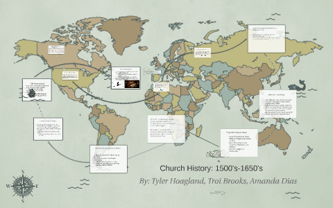 Church History: 1500's-1650's by Tyler Hoagland on Prezi