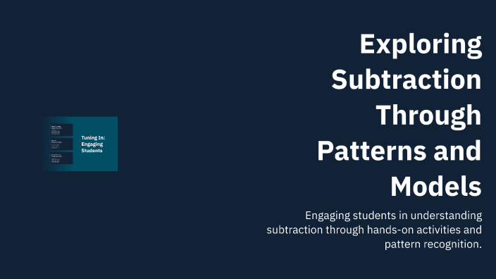 Exploring Subtraction Through Patterns and Models by Zakia Masri on Prezi