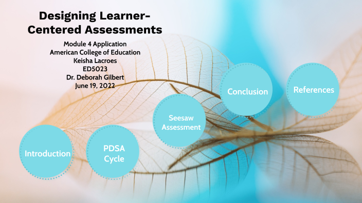 ED5023 Designing Learner Centered Assessments by Keisha Lacroes on Prezi