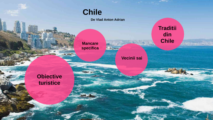 proiect geografie Chile by ee eee on Prezi