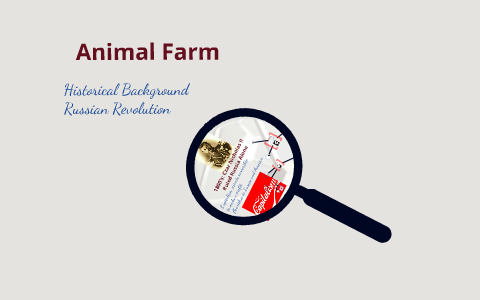 Animal Farm Historical Background by Jessica Pignatello on Prezi