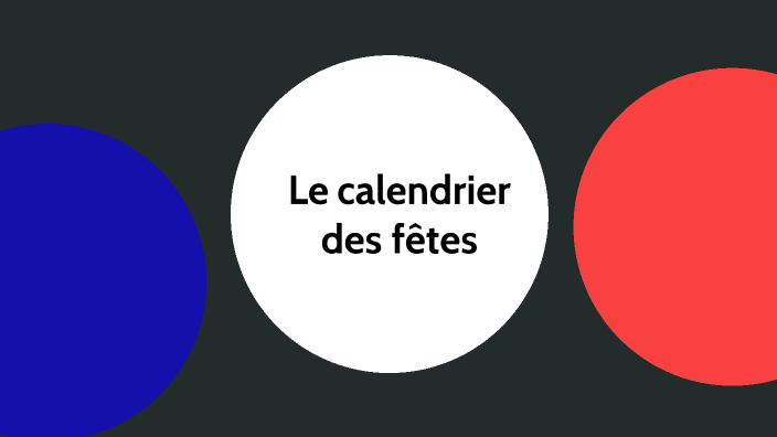 le calendrier des fêtes by Mathilde Schletter on Prezi