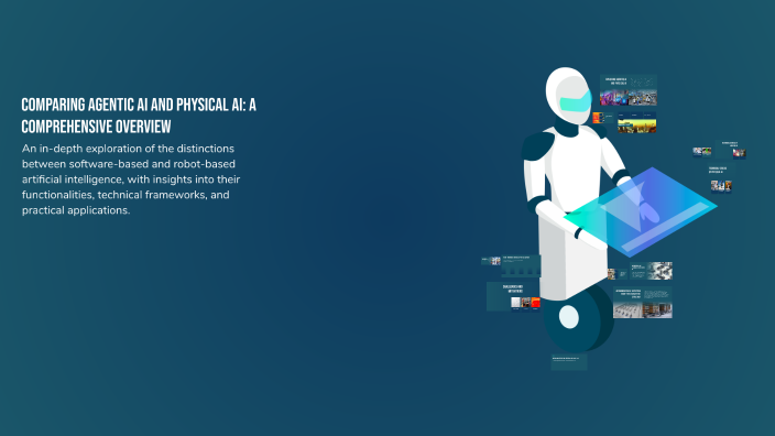 Comparing Agentic AI and Physical AI: A Comprehensive Overview by vinay ...
