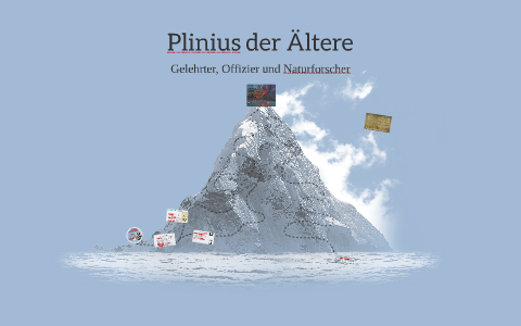 Gaius Plinius Secundus Maior by Alexander Maximilian on Prezi