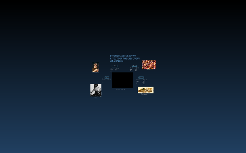 Effects of exploration on 4 continents by Dustin Mears on Prezi