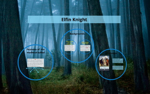Elfin Knight by lorenzo battistini on Prezi