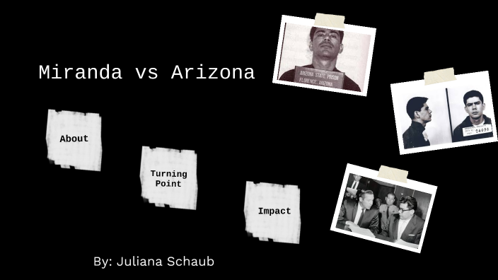 Miranda vs Arizona by Juli S on Prezi