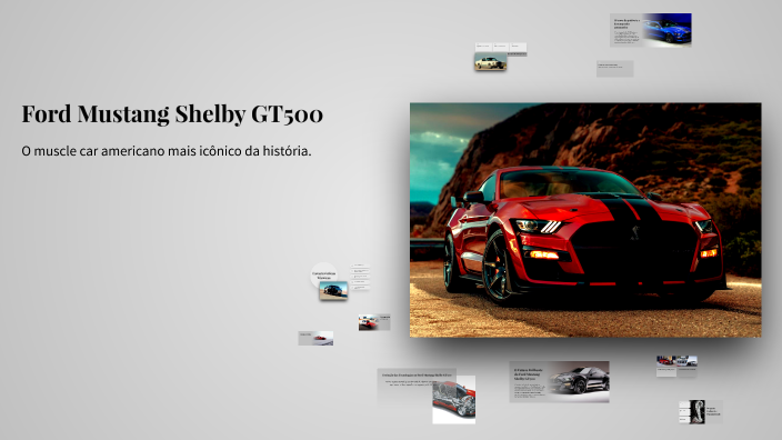Ford Mustang Shelby GT500 by Henrique Panerai on Prezi