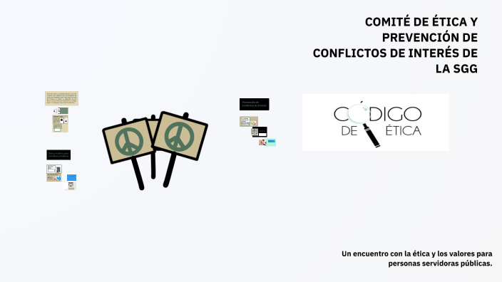 COMITÉ DE ÉTICA Y PREVENCIÓN DE CONFLICTOS DE INTERÉS DE LA SGG by ...