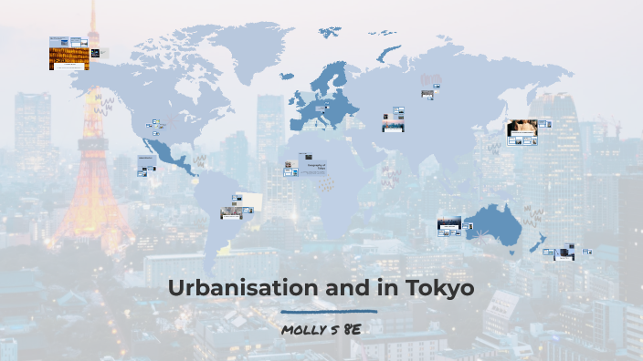 Urbanisation and Challenges in Tokyo by molly stolarczyk on Prezi