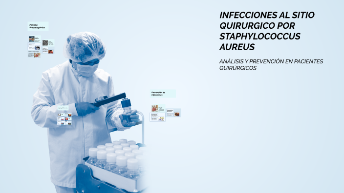 INFECCIONES AL SITIO QUIRURGICO POR STAPHYLOCOCCUS AUREUS by Dr. Carlos ...