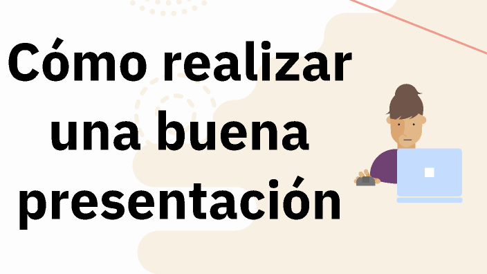 Como realizar una buena presentación by Rosa Maria Montenegro on Prezi