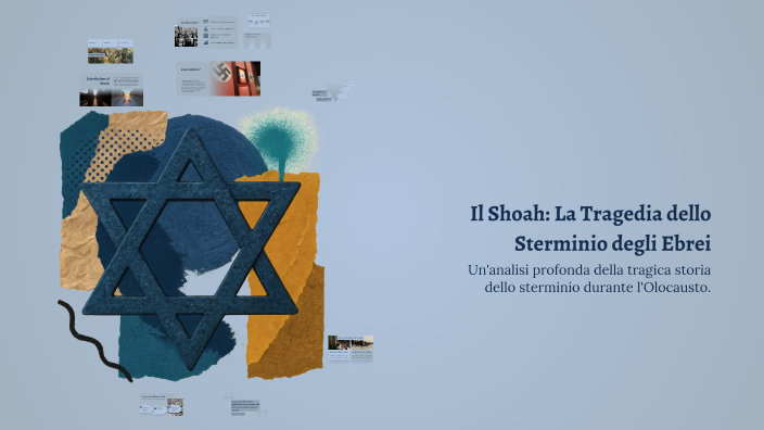Il Shoah: La Tragedia dello Sterminio degli Ebrei by marco galloni on Prezi