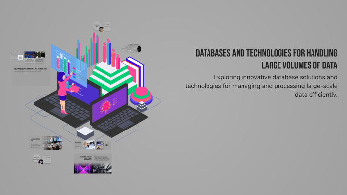 Databases and Technologies for Handling Large Volumes of Data by Robiya ...