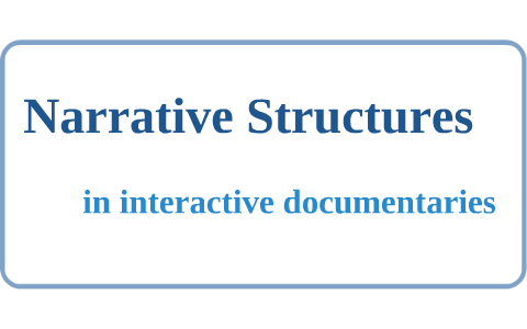 Narrative structures in interactive documentaries by Florent Maurin on ...