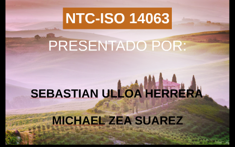 NTC- ISO-14063. by michael suarez on Prezi