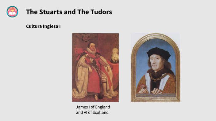 The Stuarts and The Tudors by Milagros Mereles on Prezi