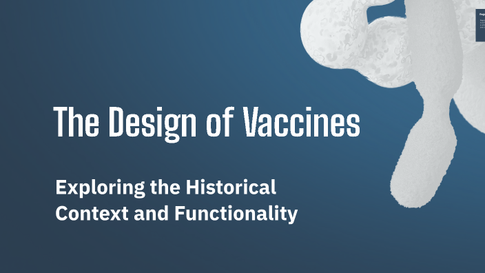 The Design of Vaccines by Jason Pigott on Prezi