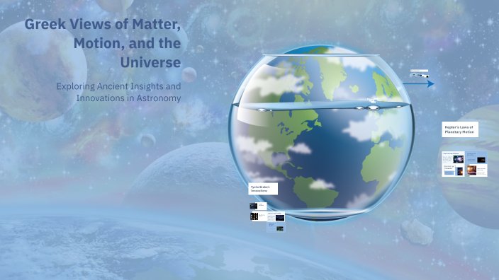 Greek Views of Matter, Motion, and the Universe by dea sarerrep on Prezi